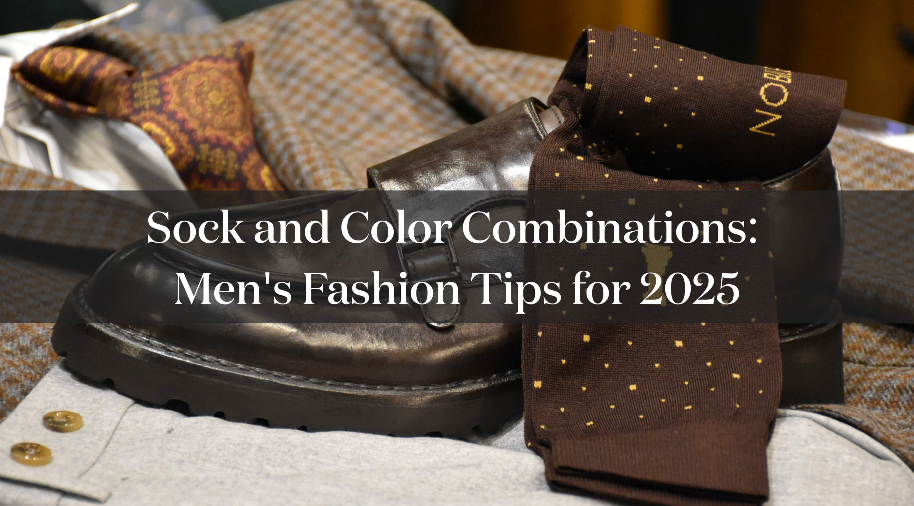 Sock and Color Combinations: Men's Fashion Tips for 2025 – Nobile Italy